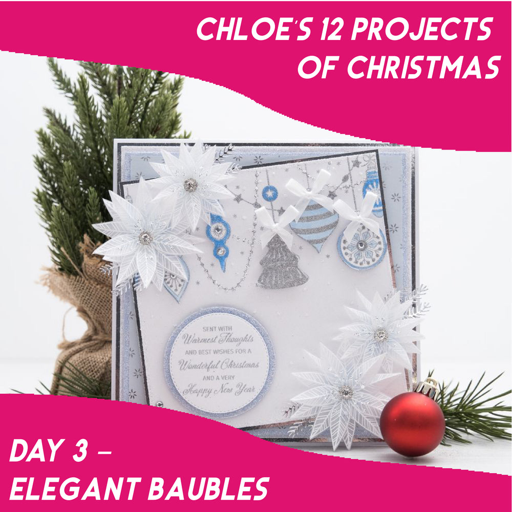 Chloe's 12 Projects of Christmas - Day 3 - Elegant Baubles – Chloes Creative Cards