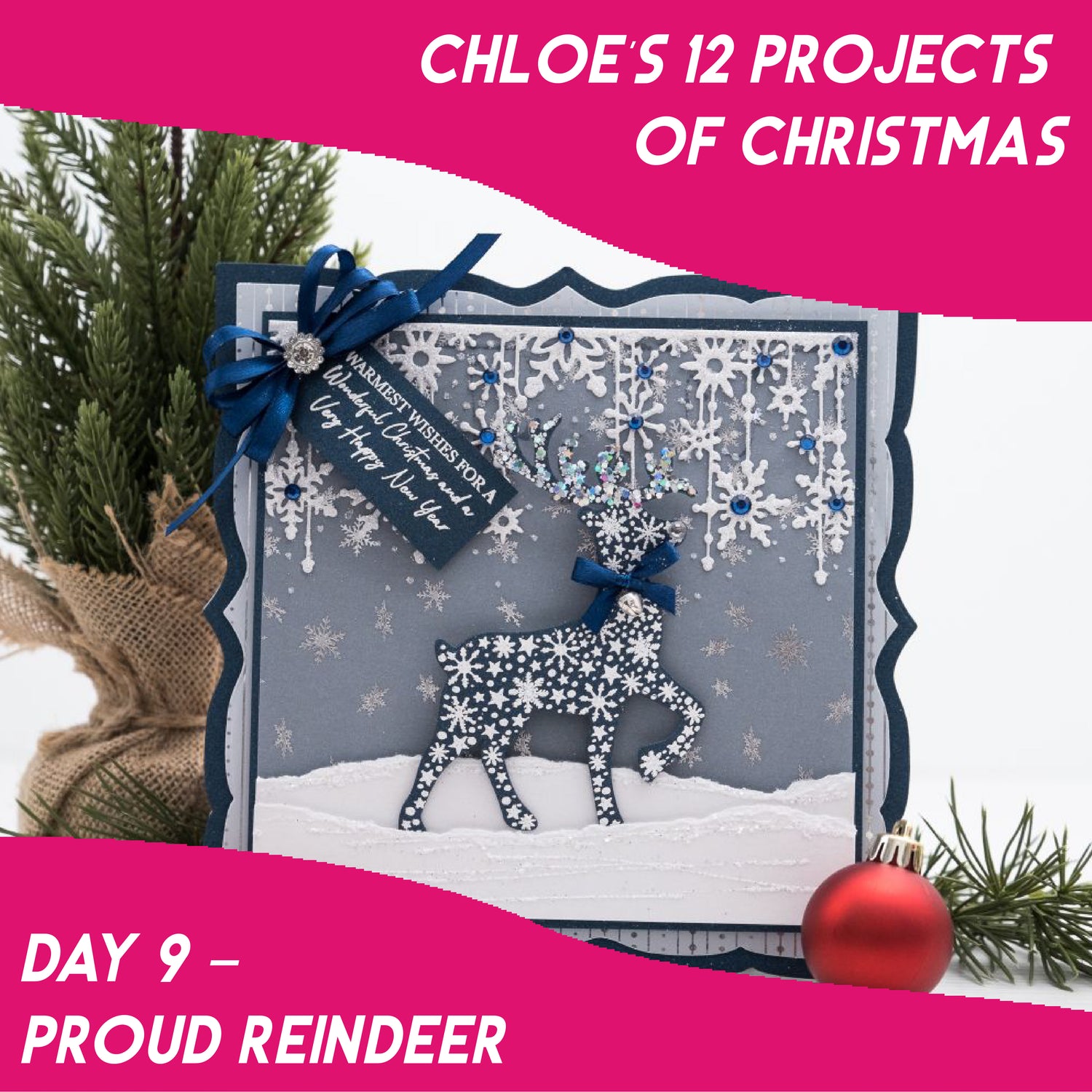 Chloe's 12 Projects of Christmas - Day 9 - Proud Reindeer – Chloes Creative Cards