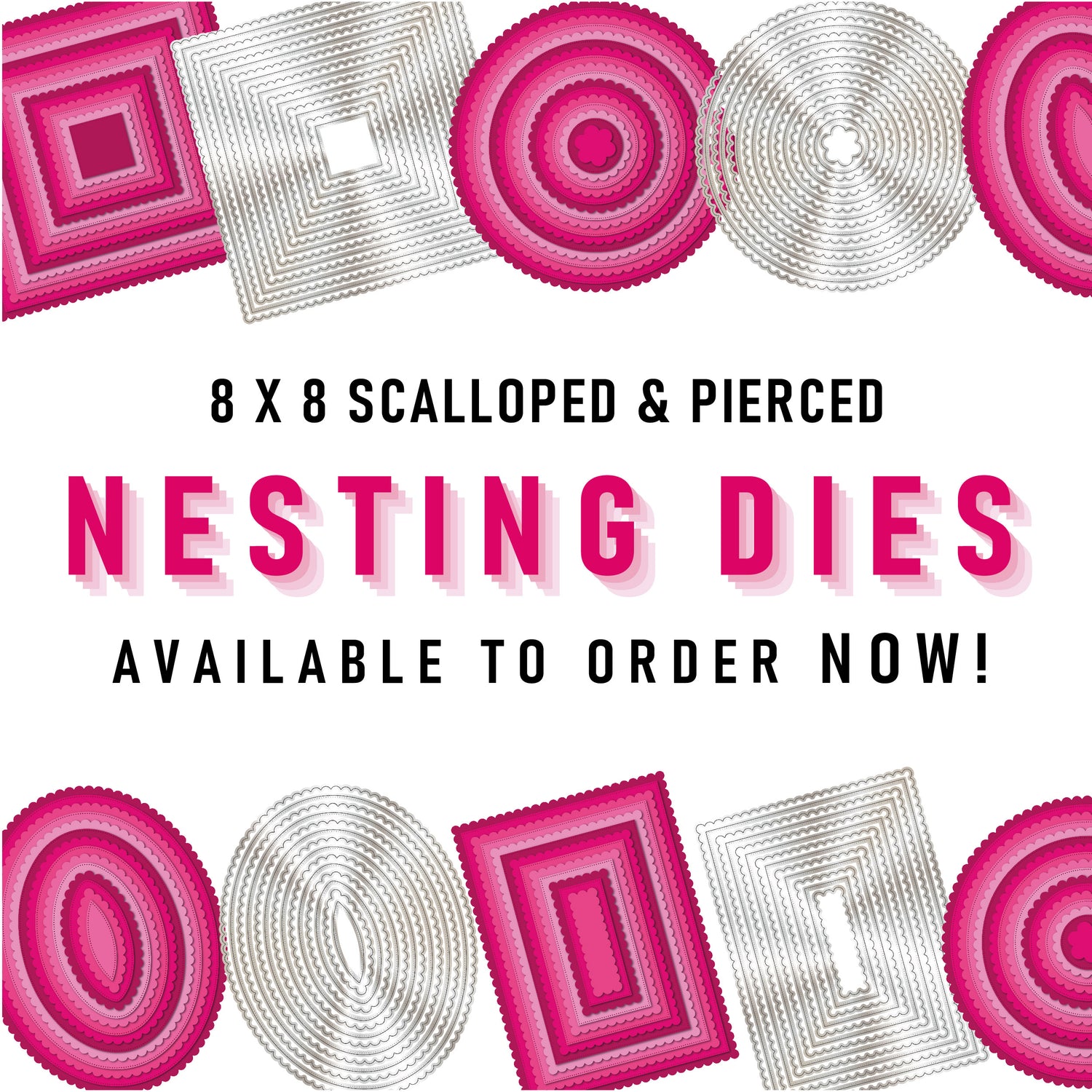 New Product Launch - 8x8" Scalloped and Pierced Nesting Dies and 8x8 ...